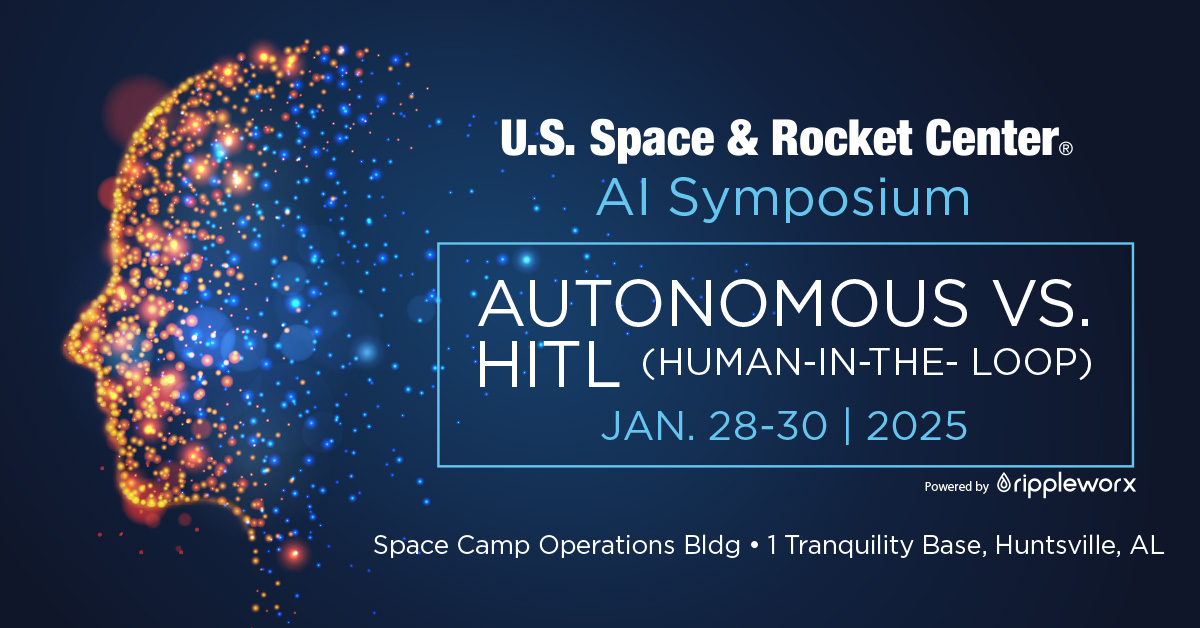 2025 AI Symposium: Automation vs HITL | U.S. Space & Rocket Center